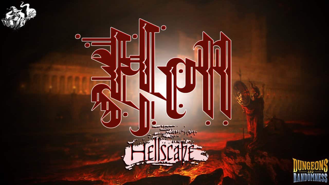 HELLSCAPE - a 'Dungeon And Randomness' Hell board - Tales Tavern
