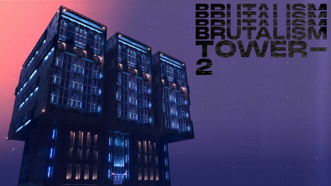 BRUTALISM _ TOWER-2 - Tales Tavern