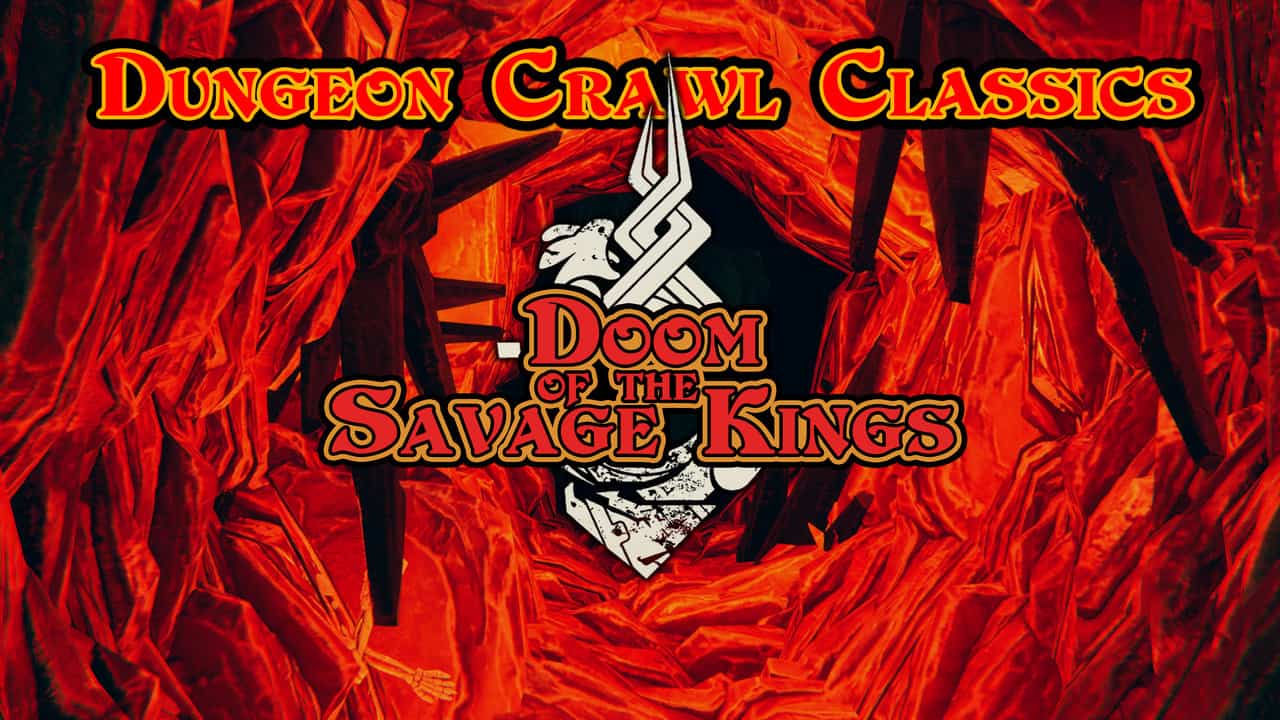 Doom of the Savage Kings: The Sunken Fens - Dungeon Crawl Classics ...