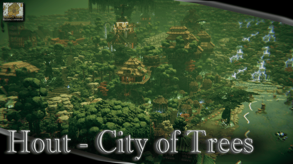 Hout - City of Trees : Version 1.0 [TA] - Tales Tavern